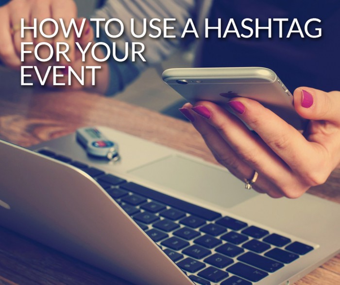 How To Use A Hashtag For Your Event - Greeblehaus