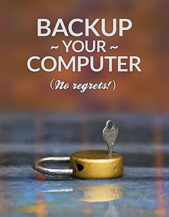 Have a Strong Computer Backup Plan (Please Please Please)